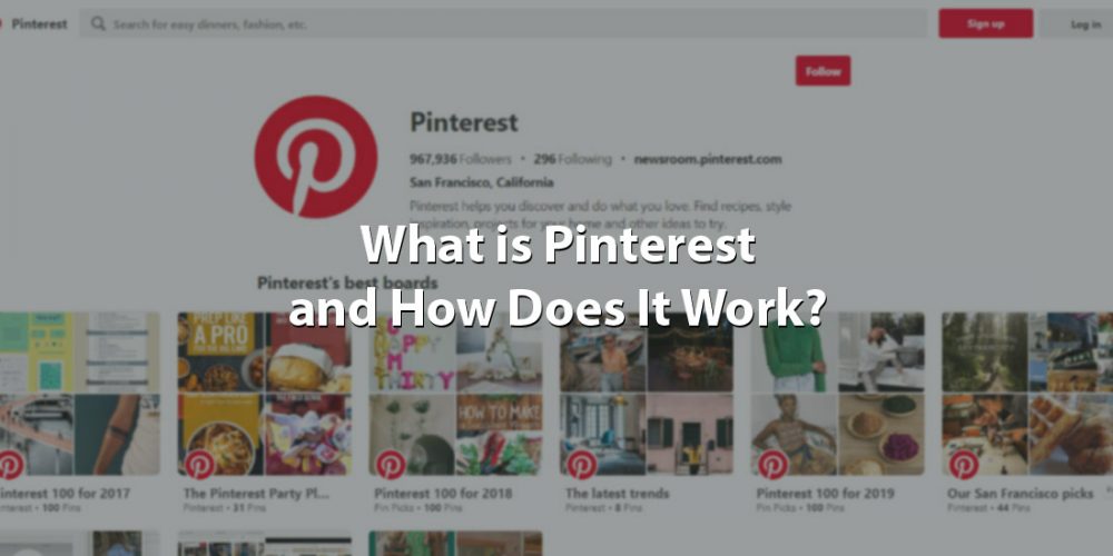 What Is Pinterest? How Does It Work? Why Should I Use it?