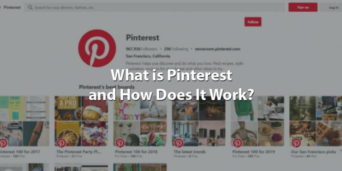 What Is Pinterest? How Does It Work? Why Should I Use it?