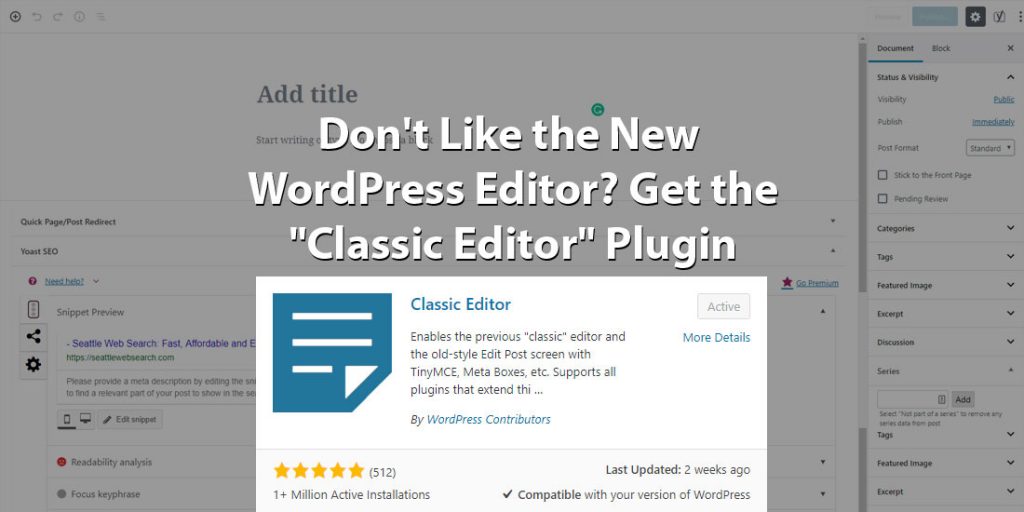 Don't Like the New WordPress Editor? Get The "Classic Editor" Plugin