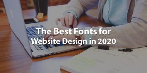 How to the Best Fonts for Website Design With These 3 Tips